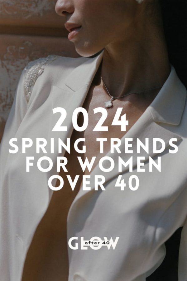 Casual spring 2024 fashion trends for women over 40 – After40Glow